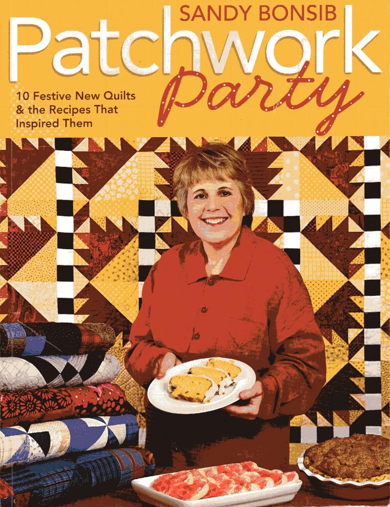 Patchwork Party: 10 festive new quilts & the recipes that inspir ed them